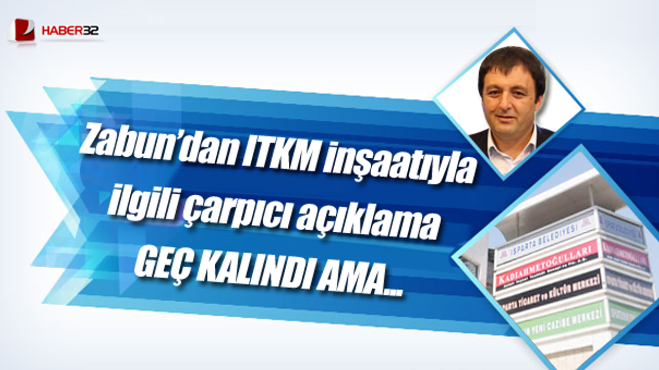 Zabun'dan ITKM inşaatıyla ilgili çarpıcı açıklama