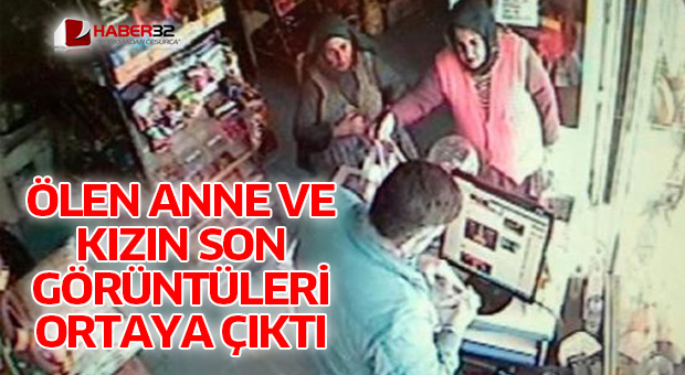 ÖLEN ANNE VE KIZIN SON GÖRÜNTÜLERİ ORTAYA ÇIKTI ÖLEN ANNE VE KIZIN SON GÖRÜNTÜLERİ ORTAYA ÇIKTI
