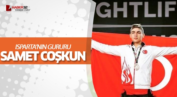 ISPARTA'NIN GURURU SAMET COŞKUN