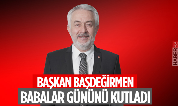 Başdeğirmen'in Babalar günü kutlama mesajı..