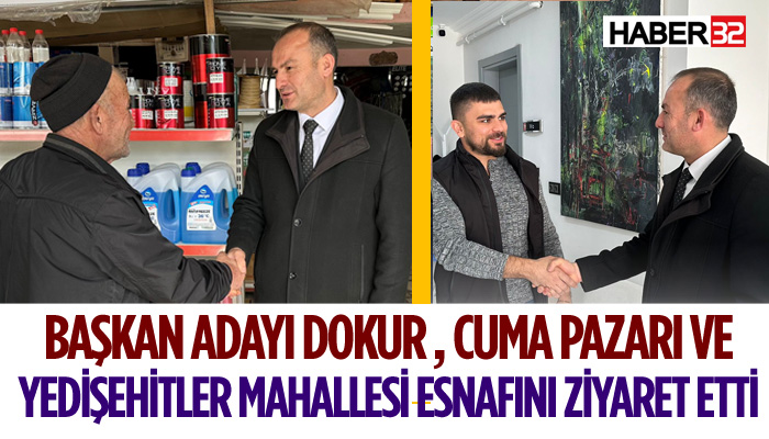 Başkan Adayı Dokur Sıkılmadık El Bırakmadı