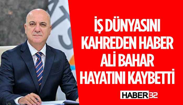 Ali Bahar Hayatını Kaybetti