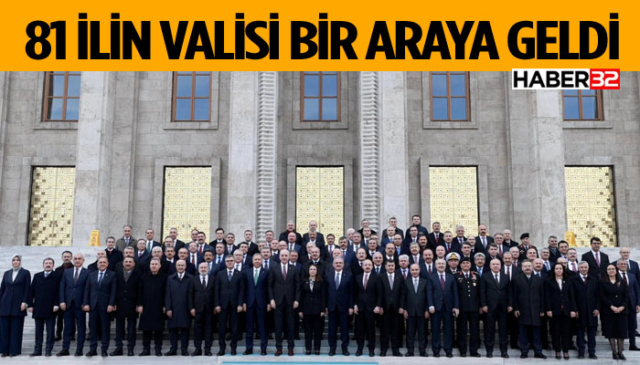 81 İlin Valisi Cumhurbaşkanlığı Külliyesi’nde Buluştu